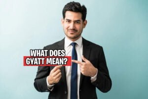 What Does Gyatt Mean? The Complete Guide for 2025 - SayWhatMagazine